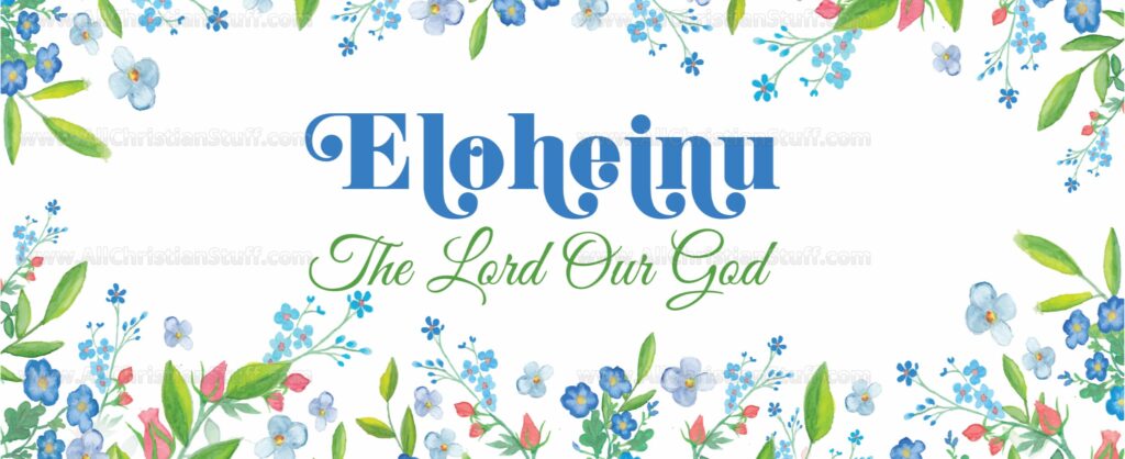 Eloheinu-The Lord our God - All Christian Stuff